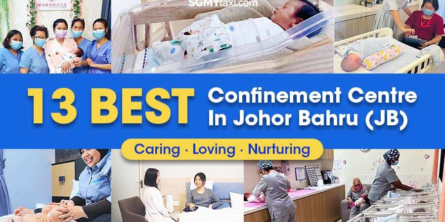 13 Best Confinement Centres In JB (Johor Bahru)