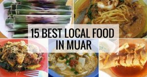 Muar Food Guide: 15 Good Food In Muar (Recommend By Local People)